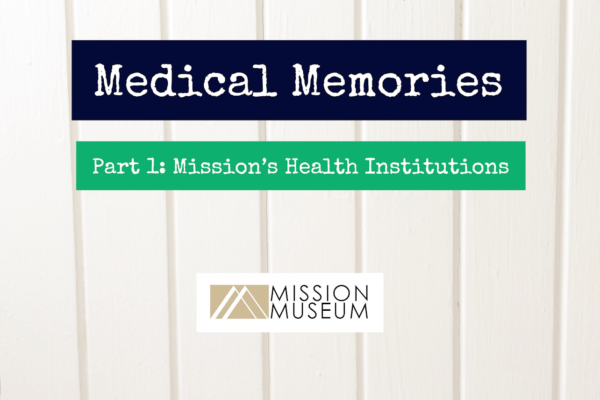 Part 1 title card - Mission Museum